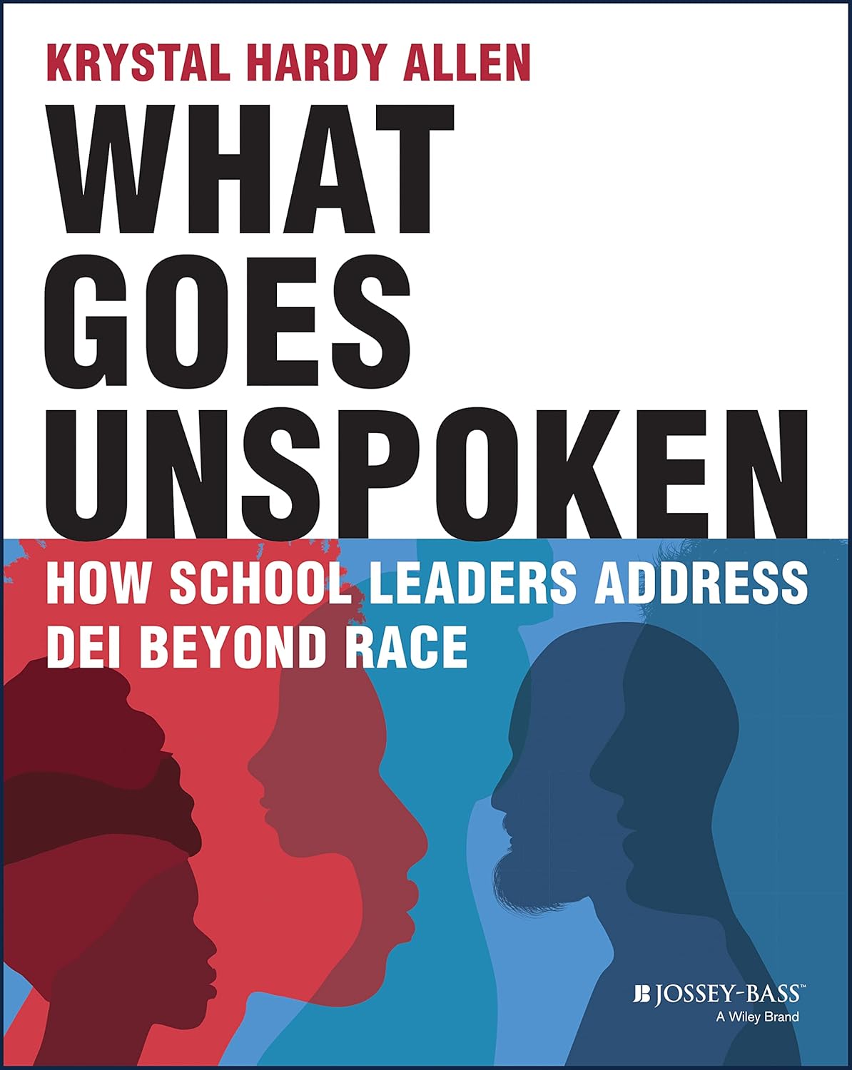 Amazon.com: What Goes Unspoken: How School Leaders Address DEI Beyond ...