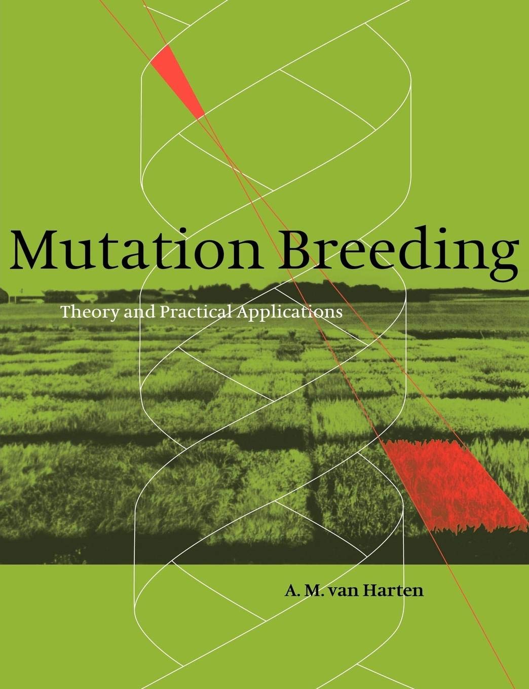 Mutation Breeding: Theory and Practical Applications: Amazon.co.uk ...