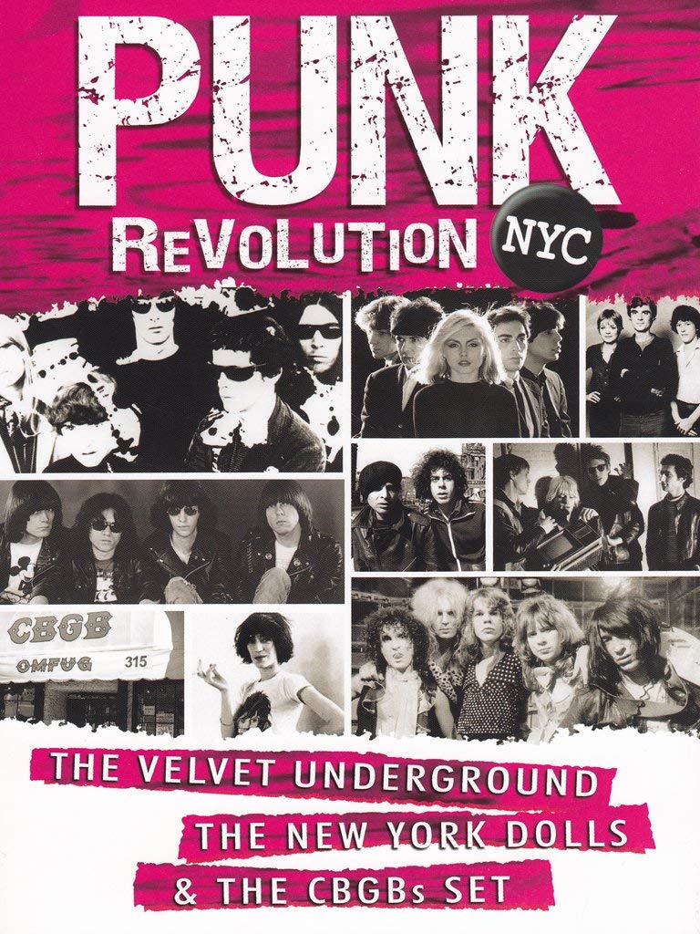 Punk Revolution NYC - The Velvet Underground, The New York Dolls & the ...