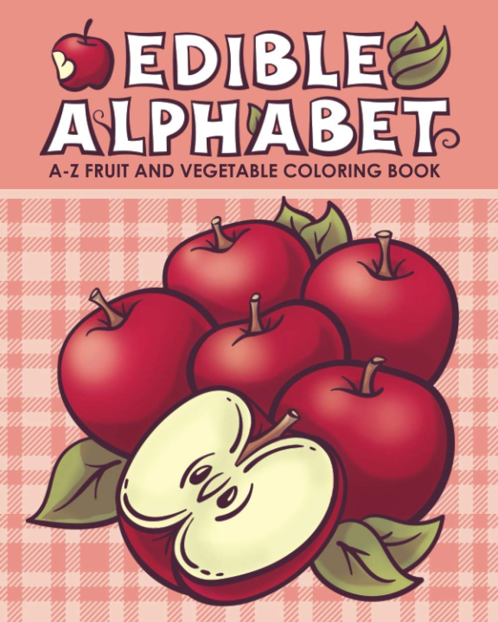 Amazon.com: Edible Alphabet: A-Z Fruit and Vegetable Coloring Book ...