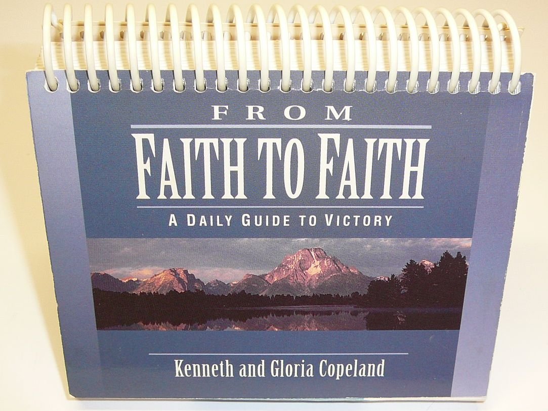 From Faith to Faith : Copeland, Kenneth: Amazon.co.uk: Books