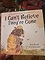 Amazon.com: I Can't Believe They're Gone: A kid's grief book that hugs ...
