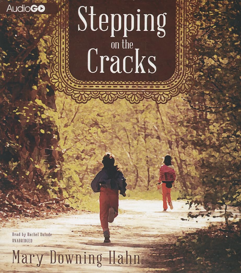 Stepping on the Cracks: Hahn, Mary Downing, Dulude, Rachel ...