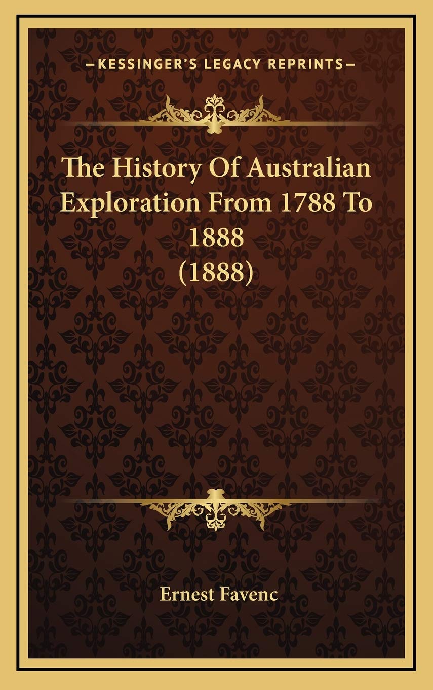 Amazon.com: The History Of Australian Exploration From 1788 To 1888 ...