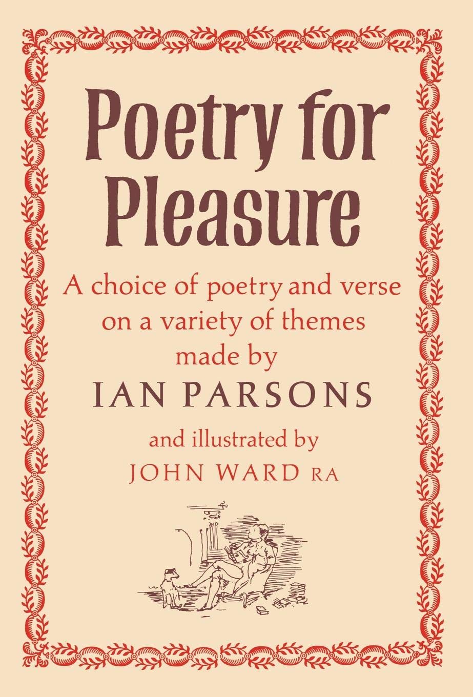 Poetry for Pleasure: A Choice of Poetry and Verse on a Variety of ...