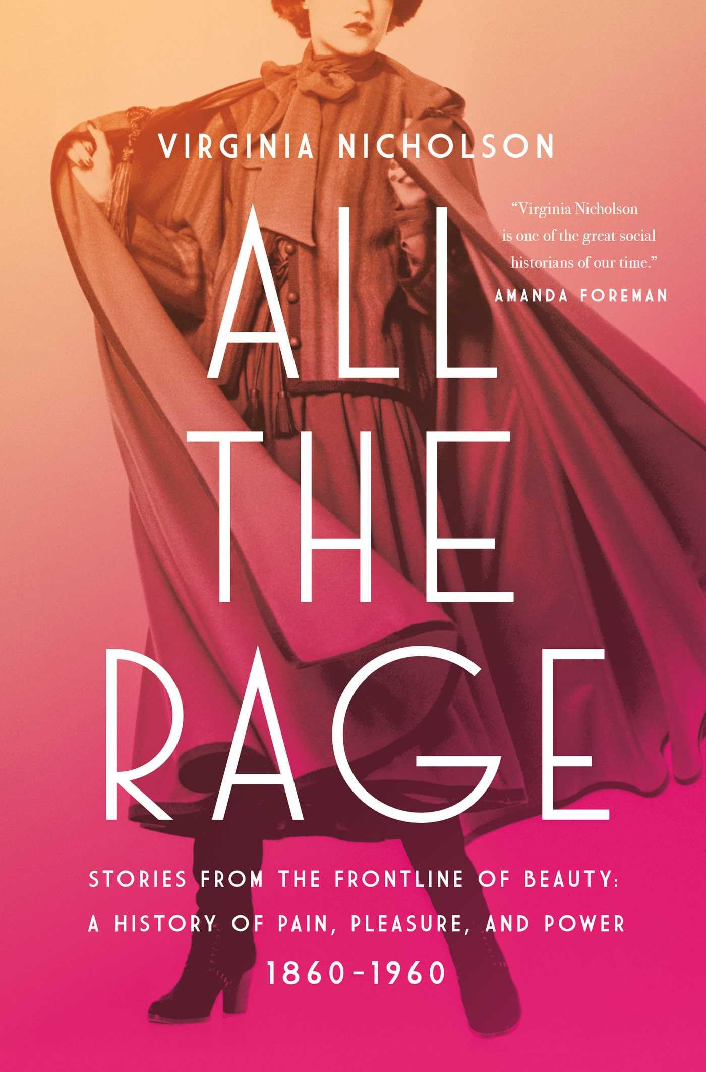 All the Rage: Stories from the Frontline of Beauty: A History of Pain ...