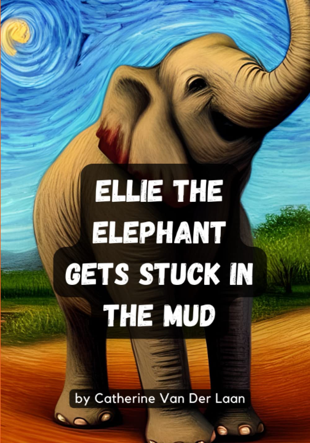 Ellie the Elephant Gets Stuck in the Mud (Ellie the Elephant and Her ...