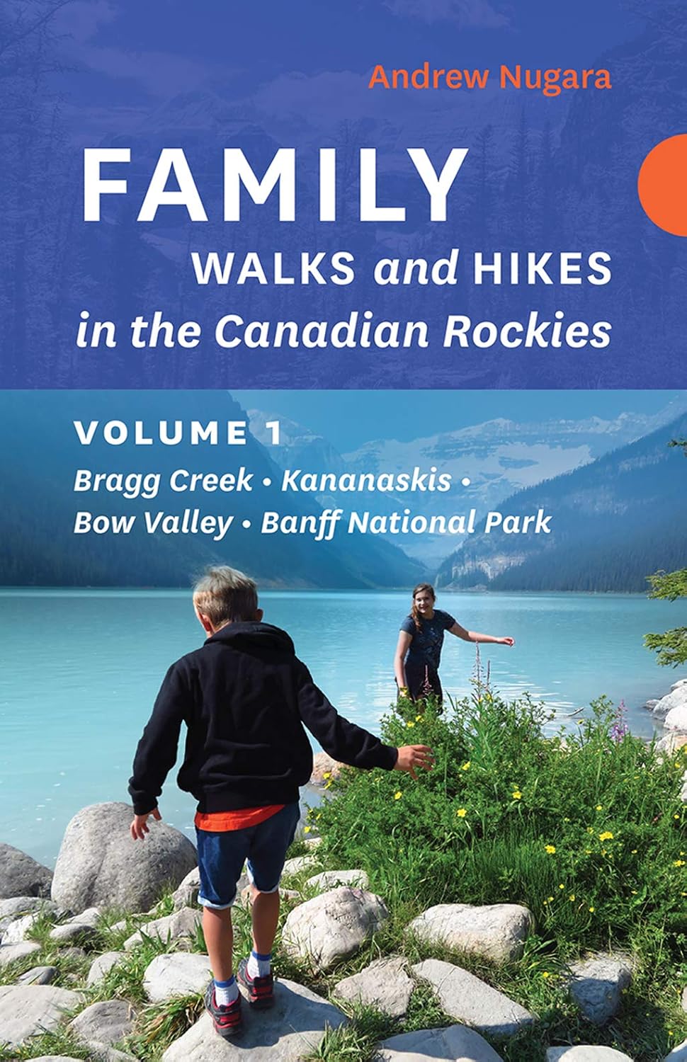 Family Walks and Hikes in the Canadian Rockies - Volume 1: Bragg Creek ...