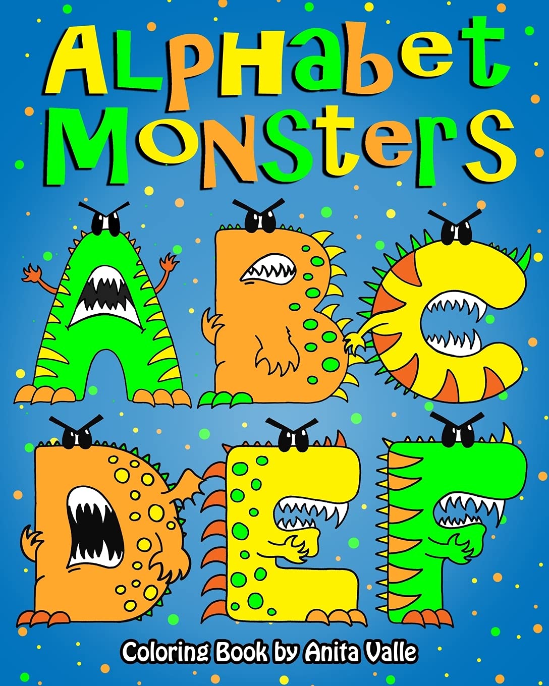 Alphabet Monsters Coloring Book (Cute Coloring Books for Kids): Valle ...