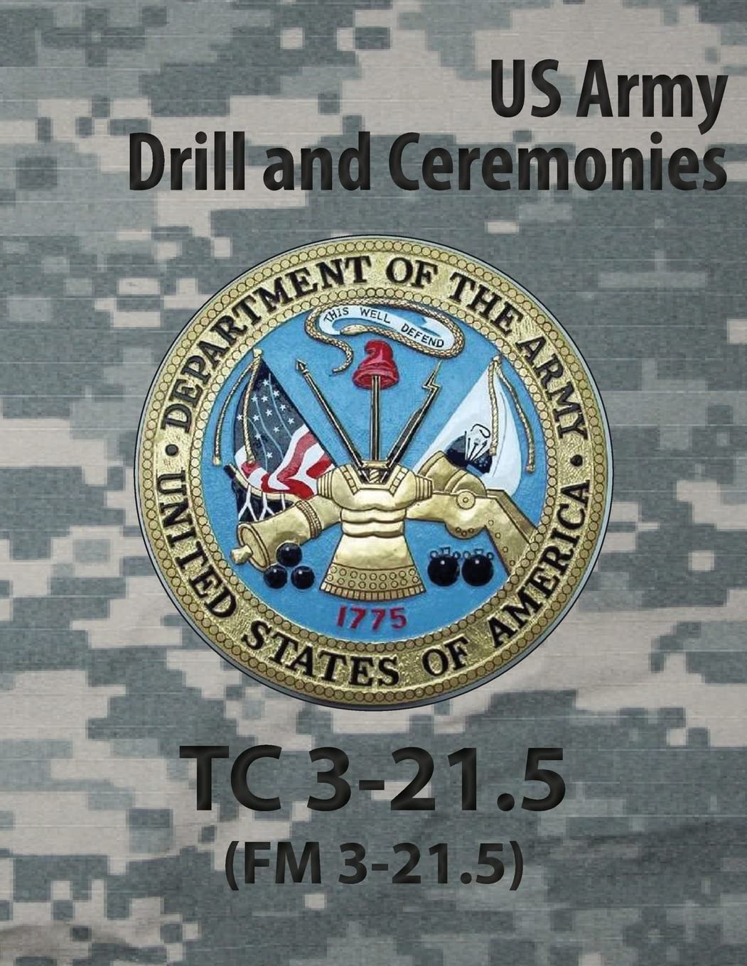 Drill and Ceremonies TC 3-21. 5: Army, US: 9781936800094: Amazon.com: Books