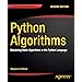 Python Algorithms: Mastering Basic Algorithms in the Python Language (Expert's Voice in Open ...