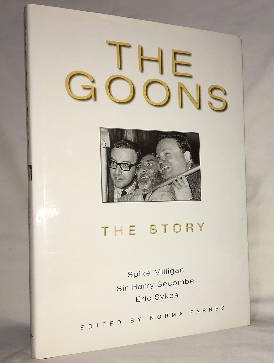 The Goons: The Story : Farnes, Norma, Milligan, Spike, Farnes, Norma ...