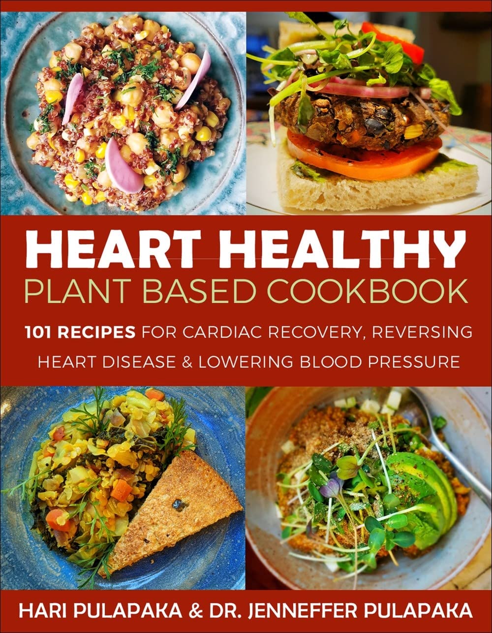The Heart Healthy Plant Based Cookbook: 101 Recipes for Cardiac ...