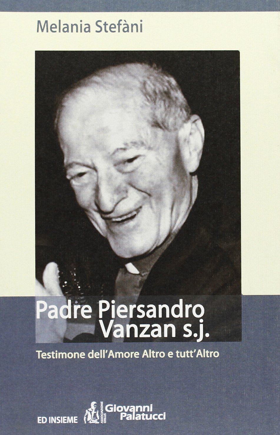 Amazon.com: Padre Piersandro Vanzan s.j. Testimone dell'amore altro e ...