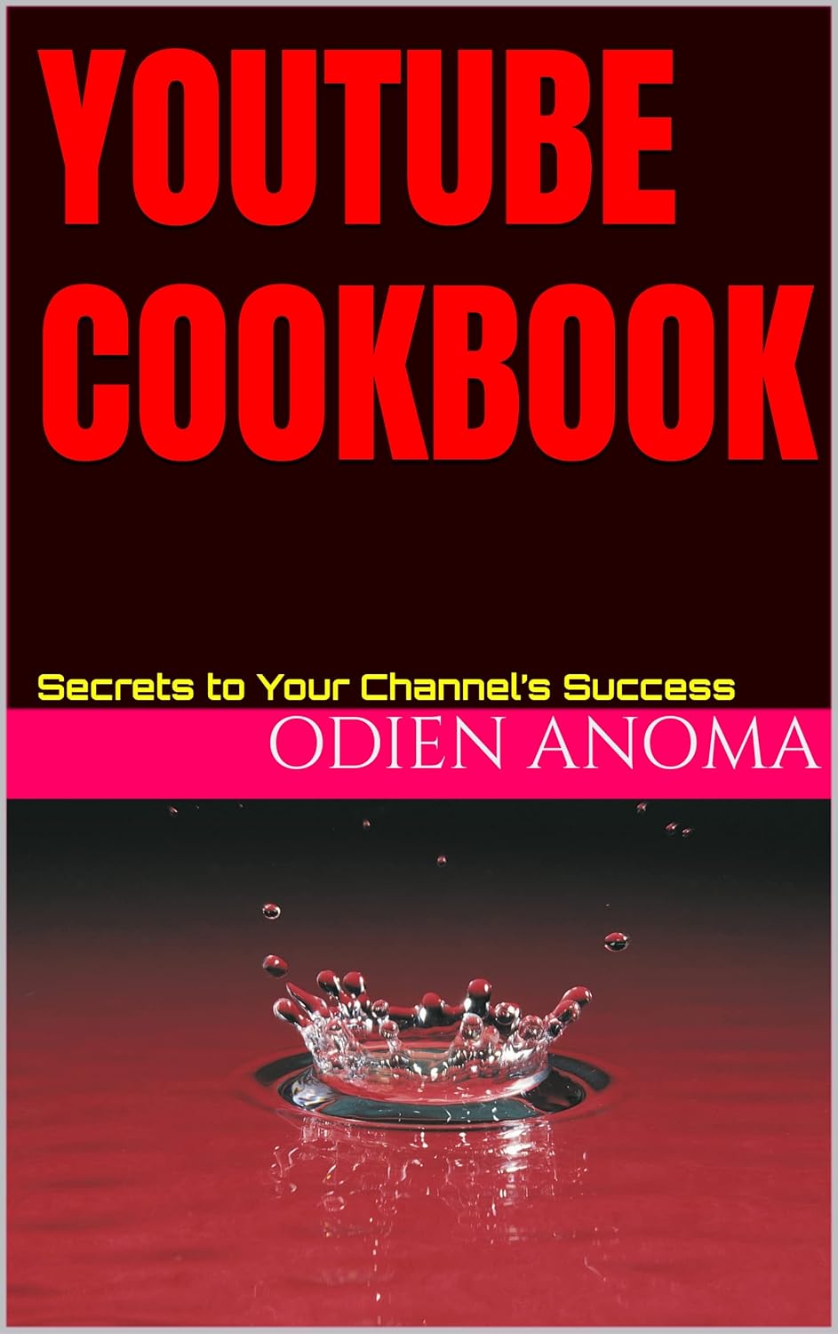 Amazon.com: YouTube Cookbook: Secrets to Your Channel’s Success eBook ...
