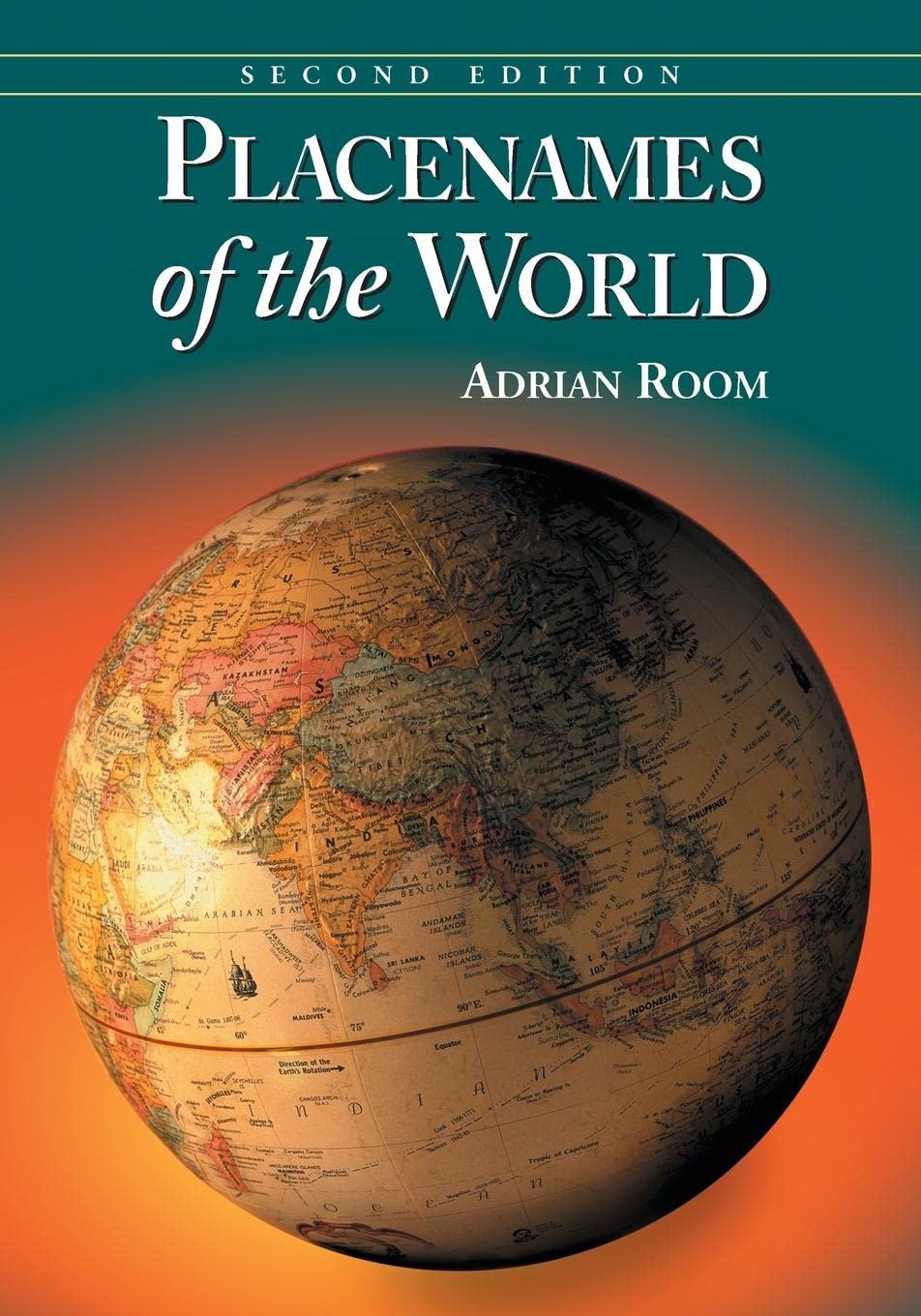 Buy Placenames of the World: Origins and Meanings of the Names for ...
