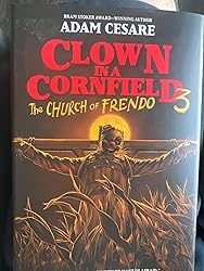 Clown in a Cornfield 3: The Church of Frendo: Cesare, Adam: 9780063325012: Amazon.com: Books