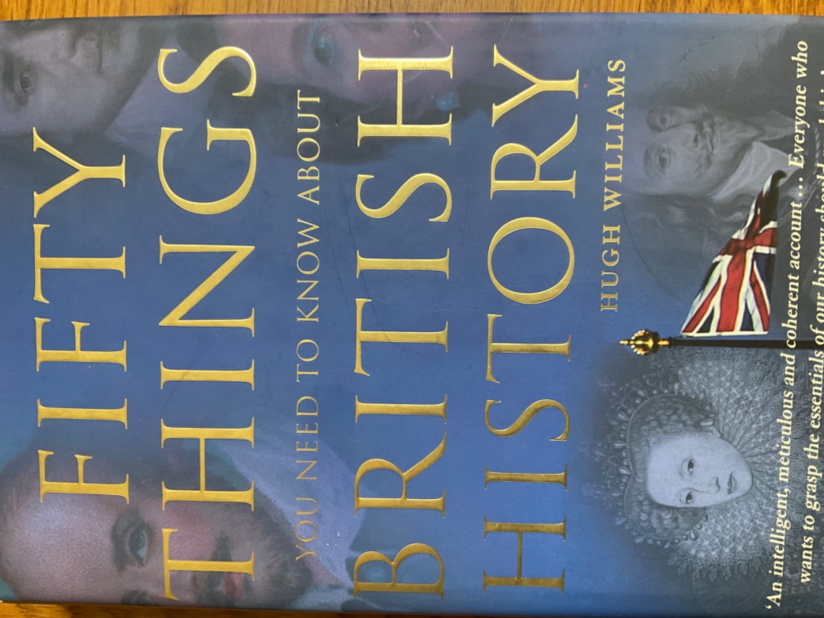 Fifty Things You Need To Know About British History : Williams, Hugh ...