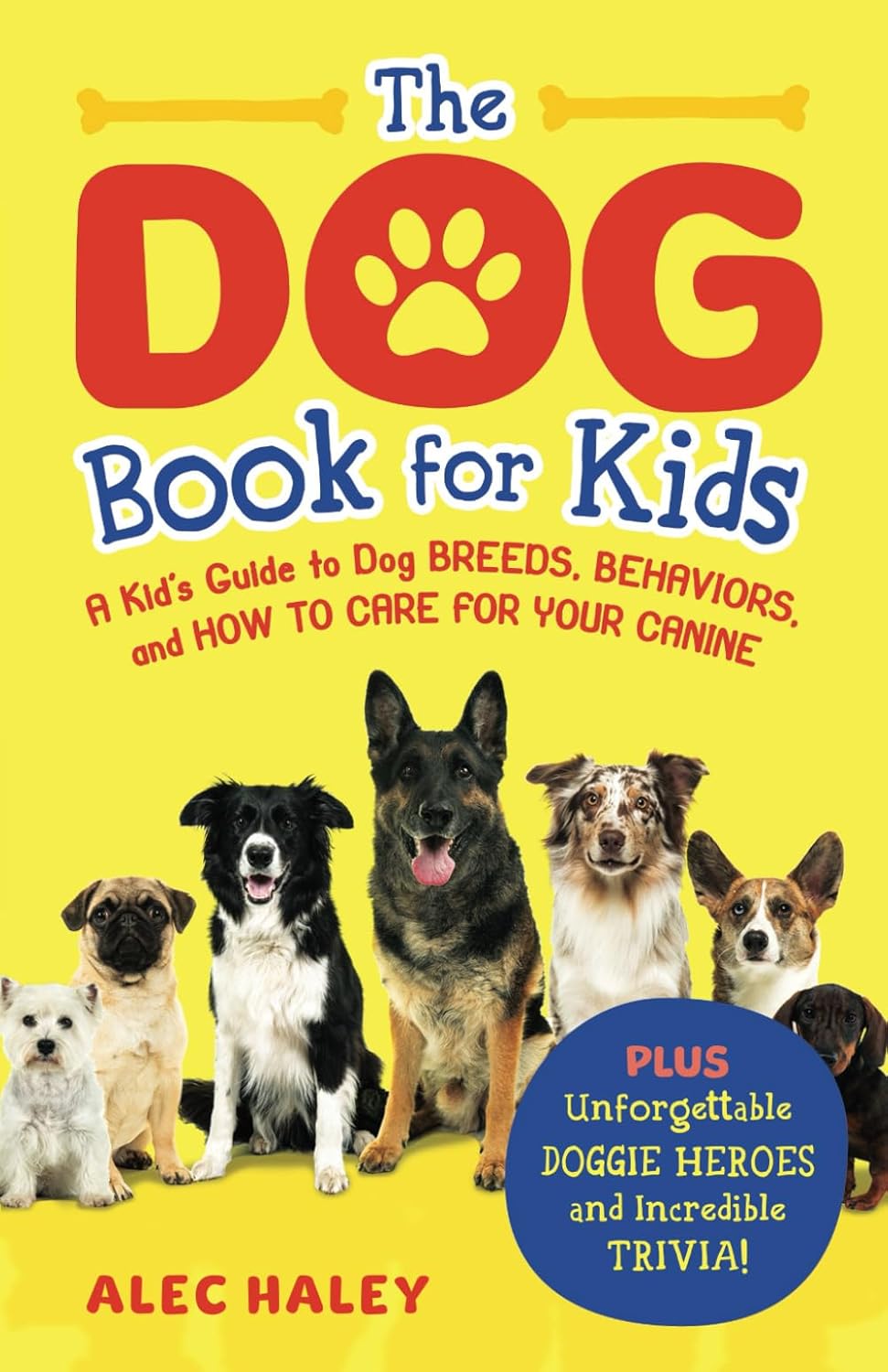 The Dog Book for Kids: A Kid’s Guide to Dog Breeds, Behaviors, and How ...