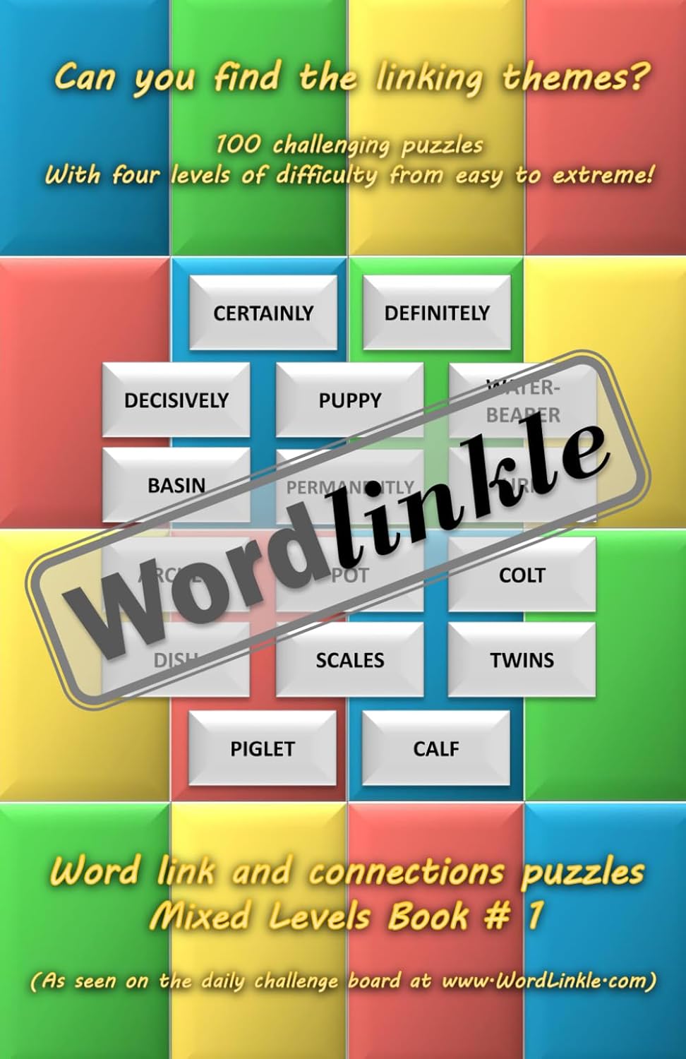 Wordlinkle - Word links and connections puzzles - Mixed Levels Book # 1 ...