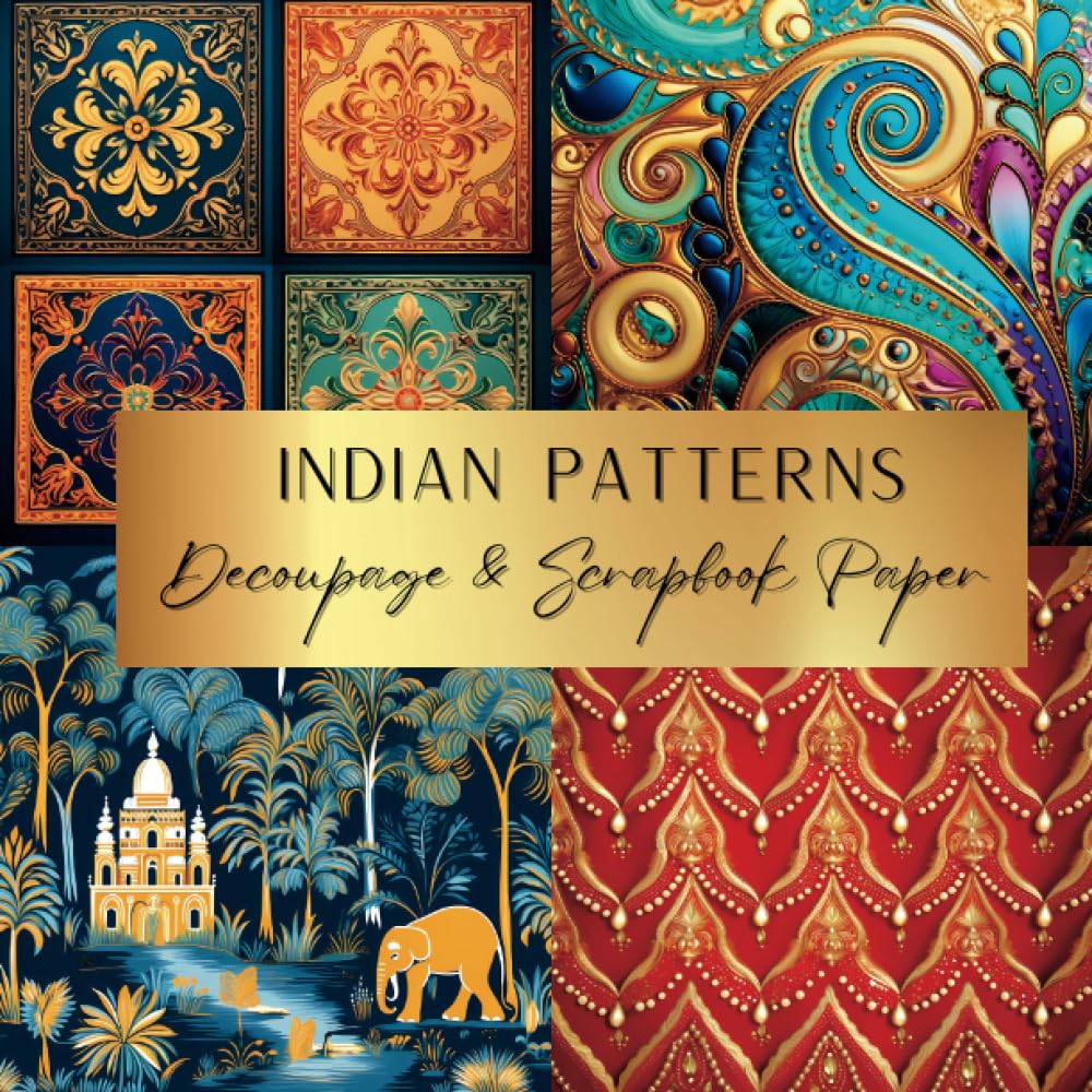 Indian Patterns Decoupage & Scrapbook Paper: Spark Your Creativity With ...