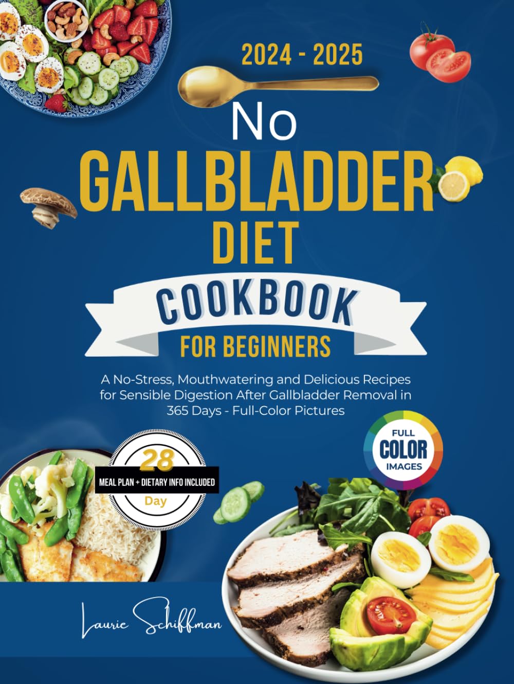 No Gallbladder Diet Cookbook for Beginners 2024-2025: A No-Stress ...