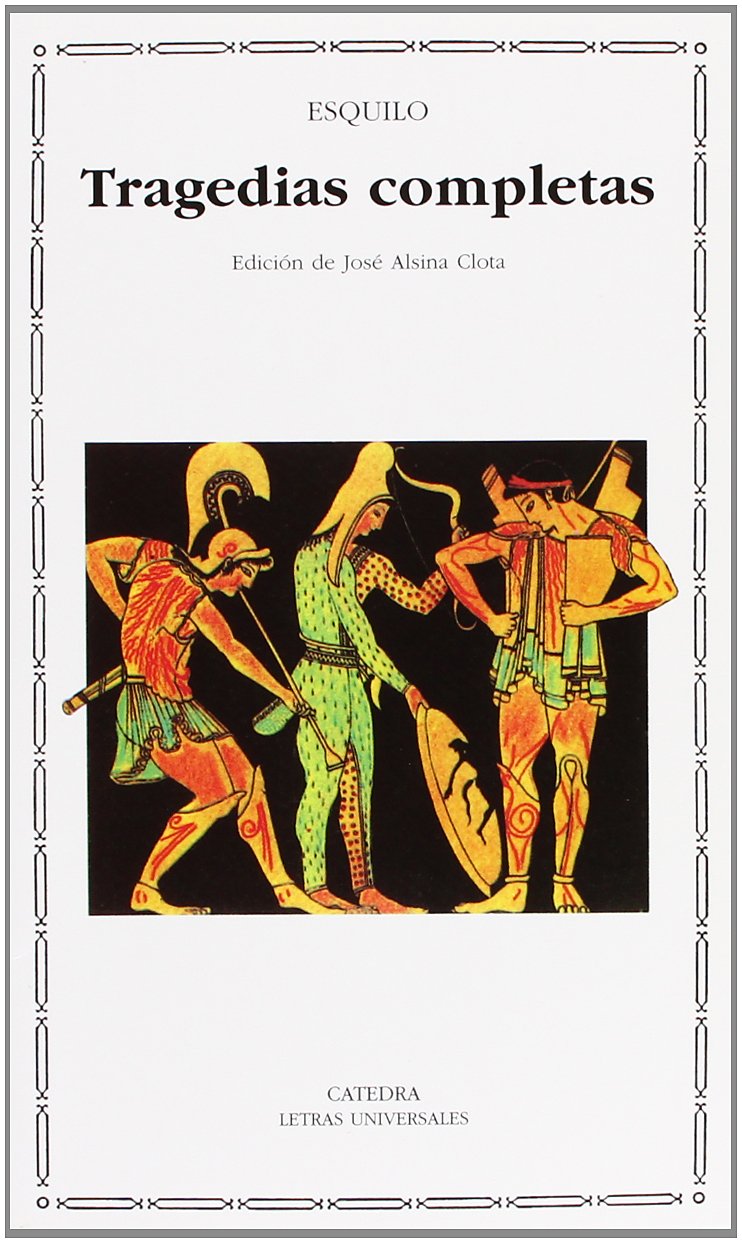 Tragedias completas (Letras Universales) : Esquilo: Amazon.es: Libros