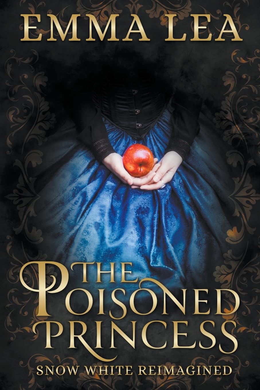 The Poisoned Princess: Snow White Reimagined: Lea, Emma: 9780648855897 ...