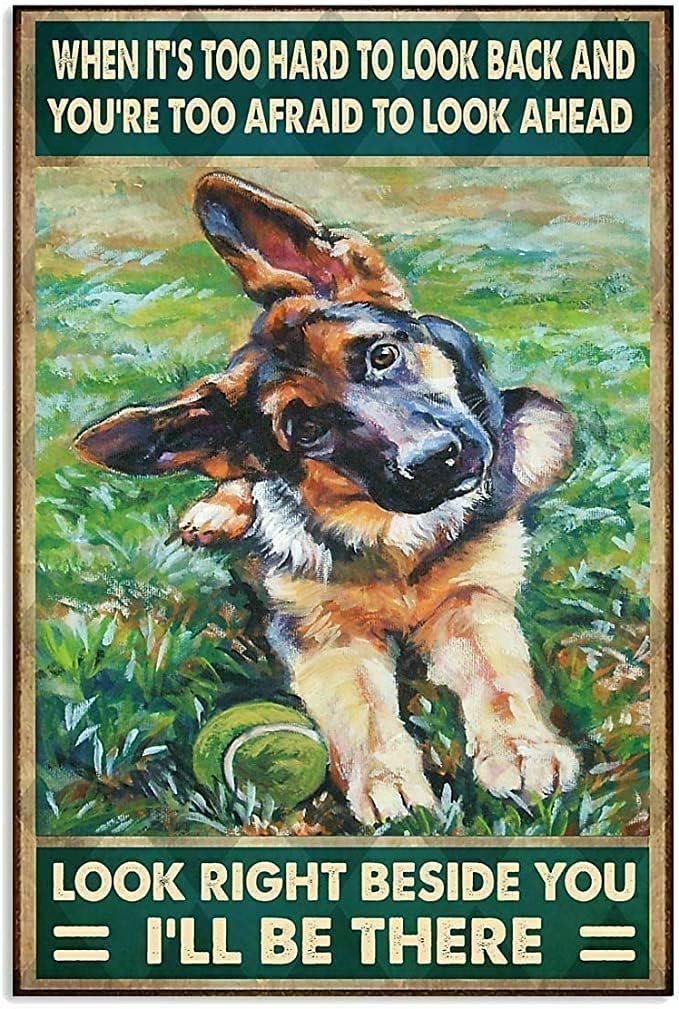 Amazon.com: Retro Metal Tin Sign Look Right Beside You German Shepherd ...