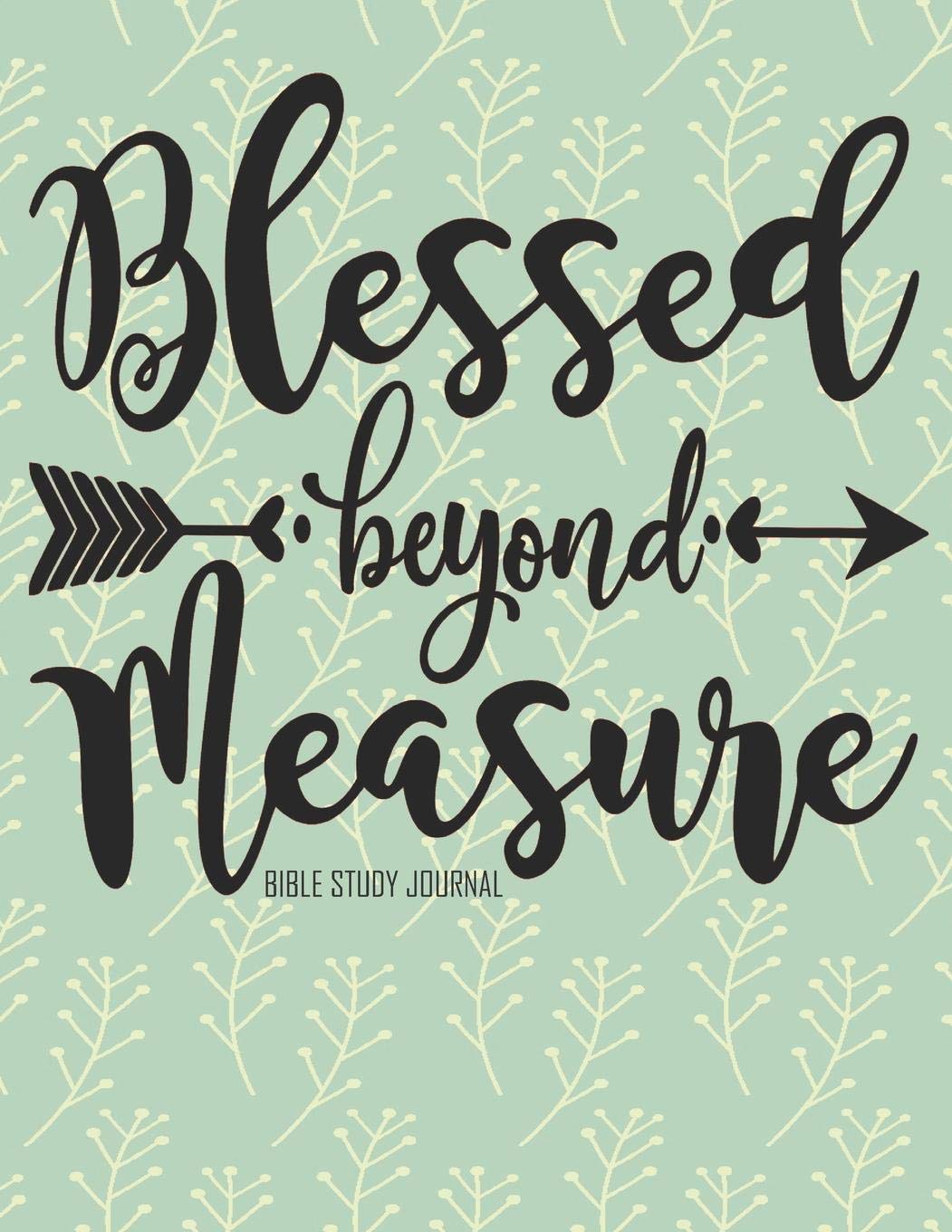Blessed Beyond Measure Bible Study Journal: 3 Month Planner for ...