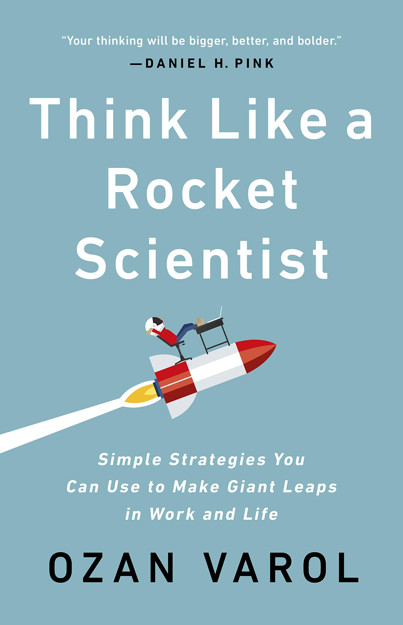 Amazon.com: Think Like a Rocket Scientist: Simple Strategies You Can ...
