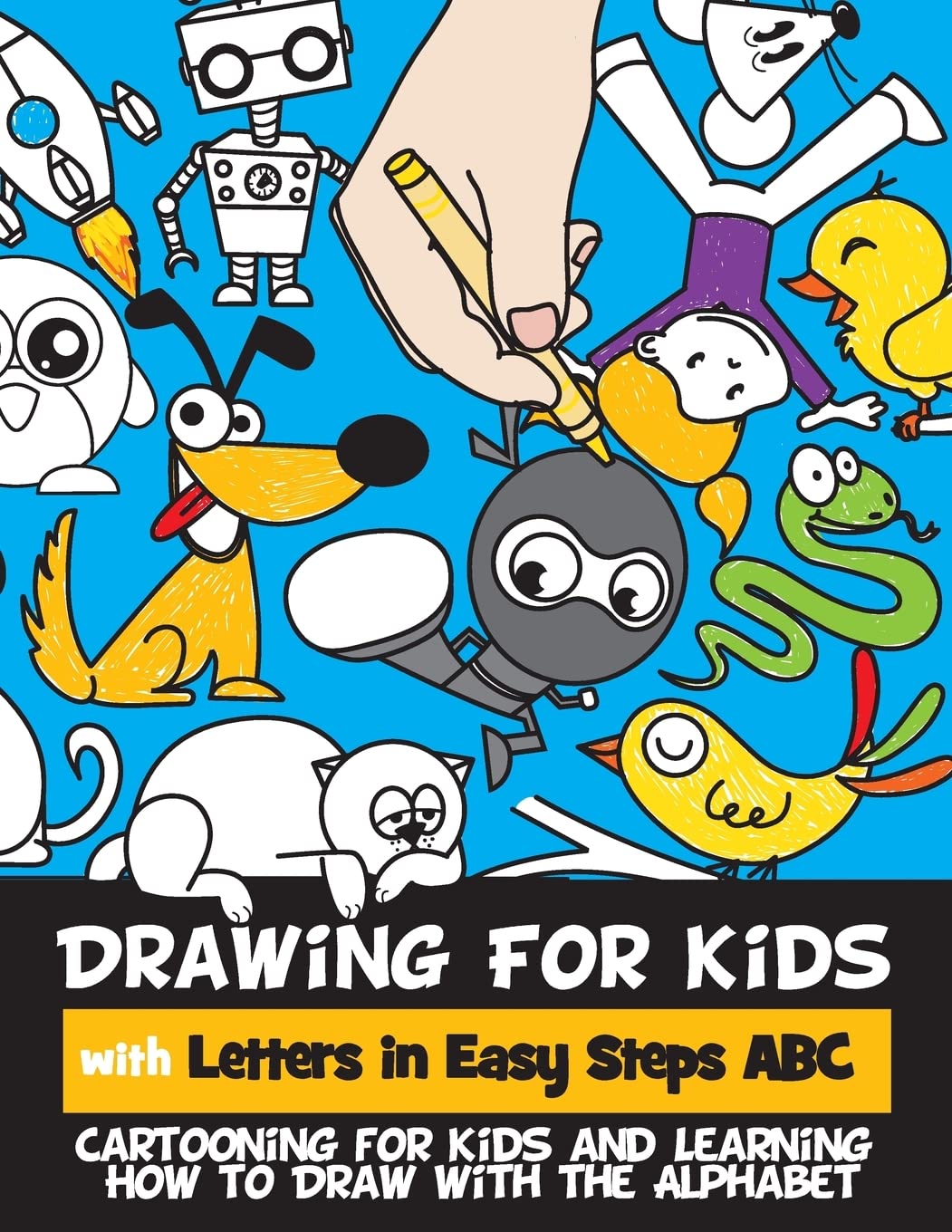 Drawing for Kids with Letters in Easy Steps ABC: Cartooning for Kids ...