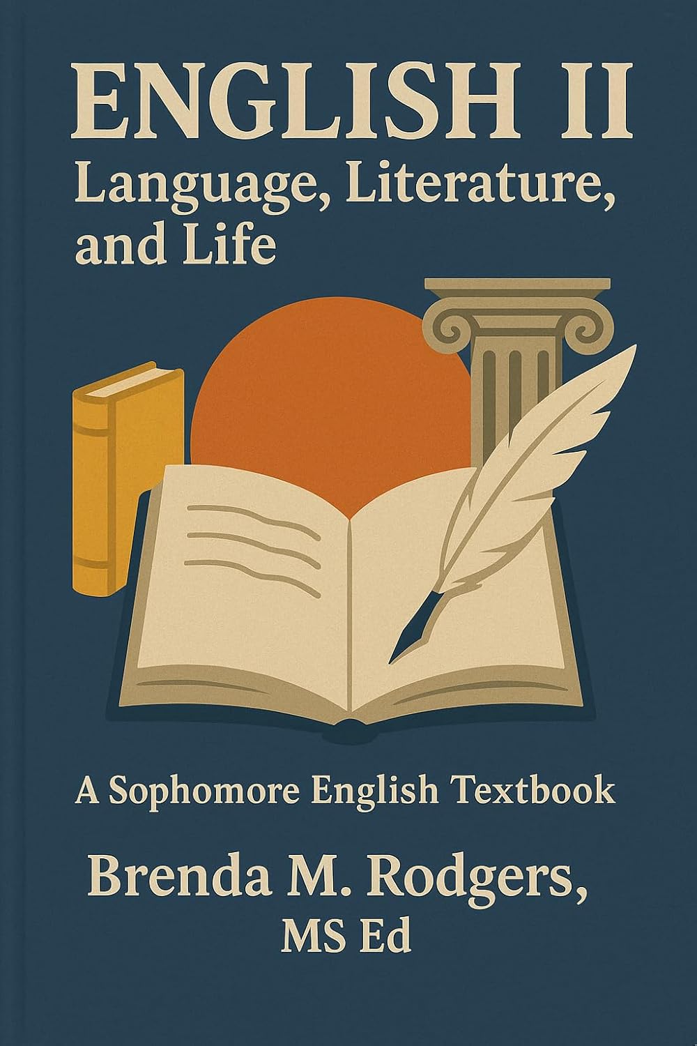 English II: Language, Literature, and Life – A Sophomore (Grade 10 ...