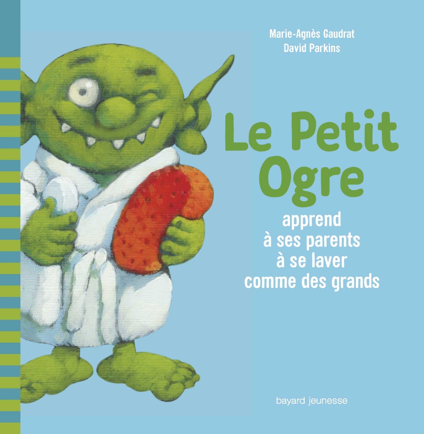 Le Petit Ogre apprend à ses parents à se laver comme des grands (French ...
