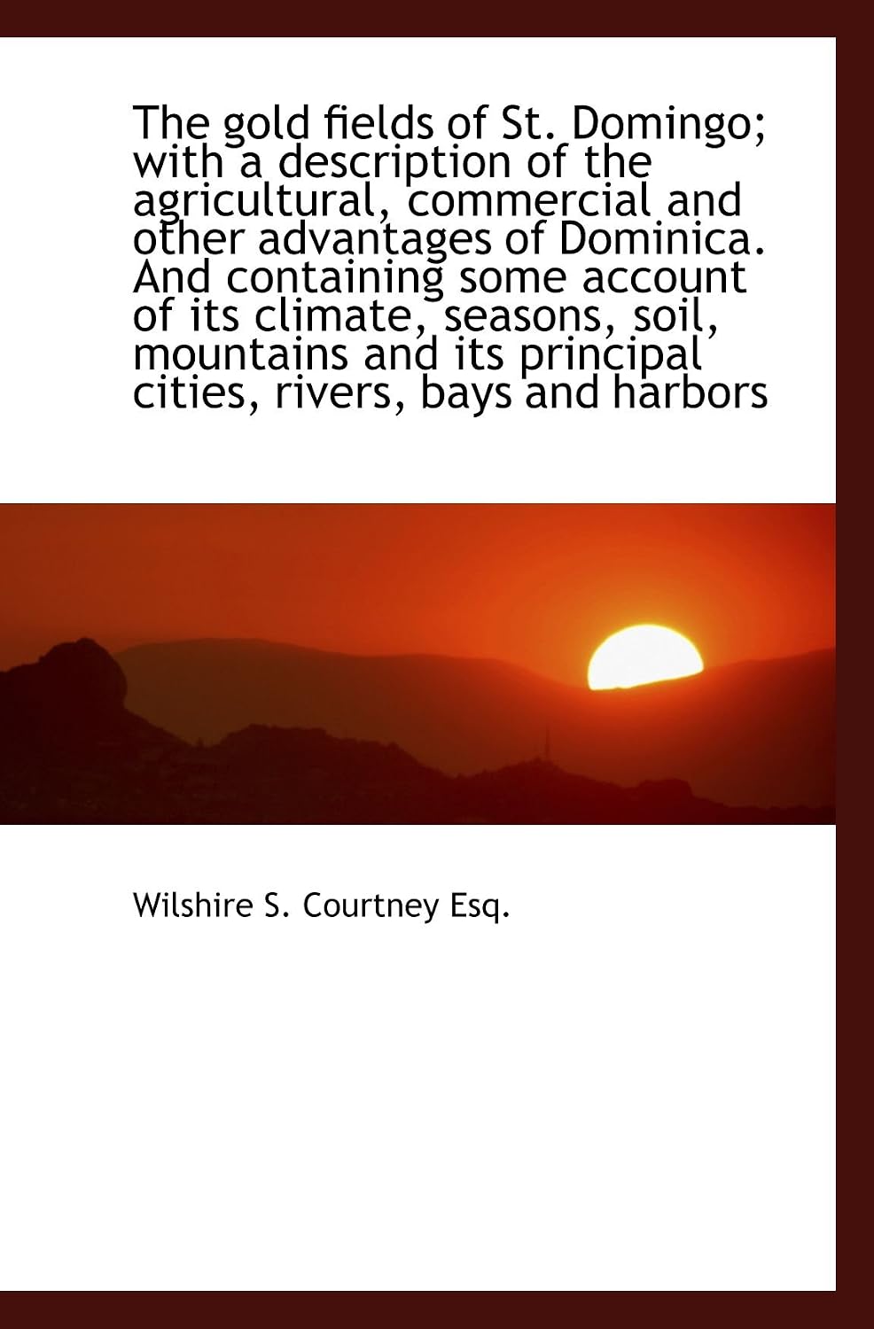 Amazon.com: The gold fields of St. Domingo; with a description of the ...
