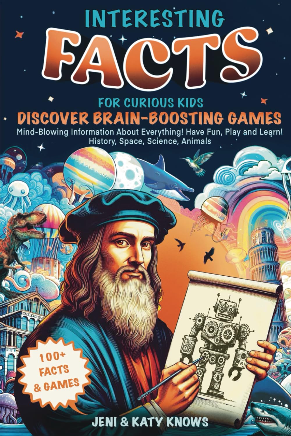 Interesting Facts for Curious Kids: Discover Brain-Boosting Games and ...