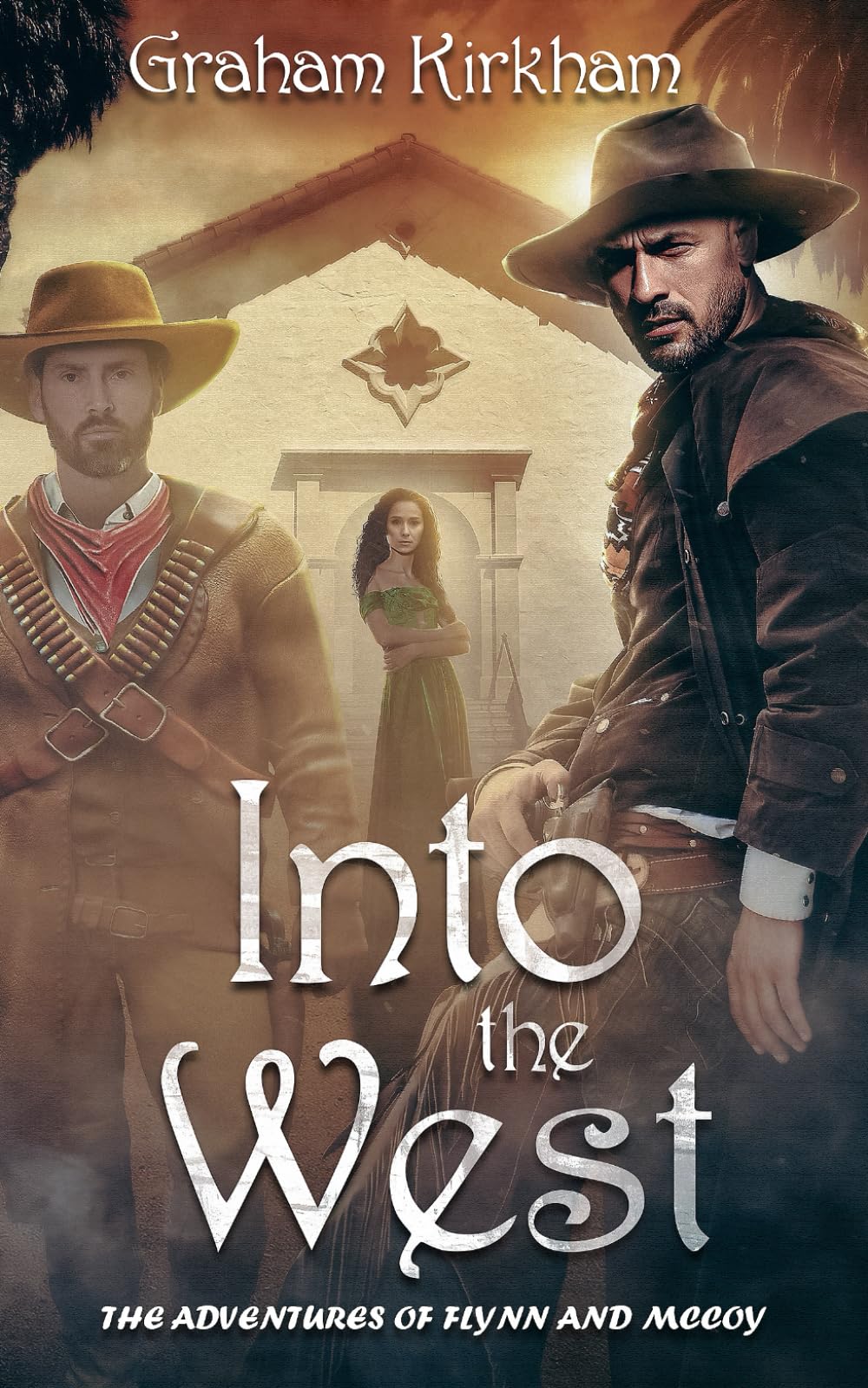 Into The West: The Adventures of Flynn & McCoy: Kirkham, Graham ...