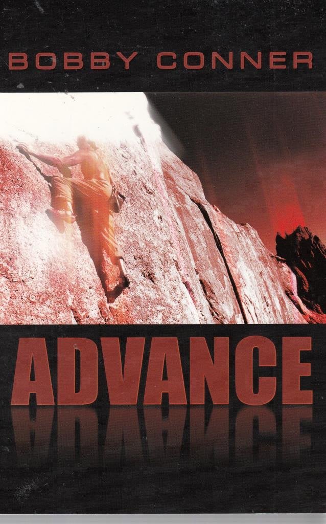 Advance: Bobby Conner: 9781929371358: Amazon.com: Books