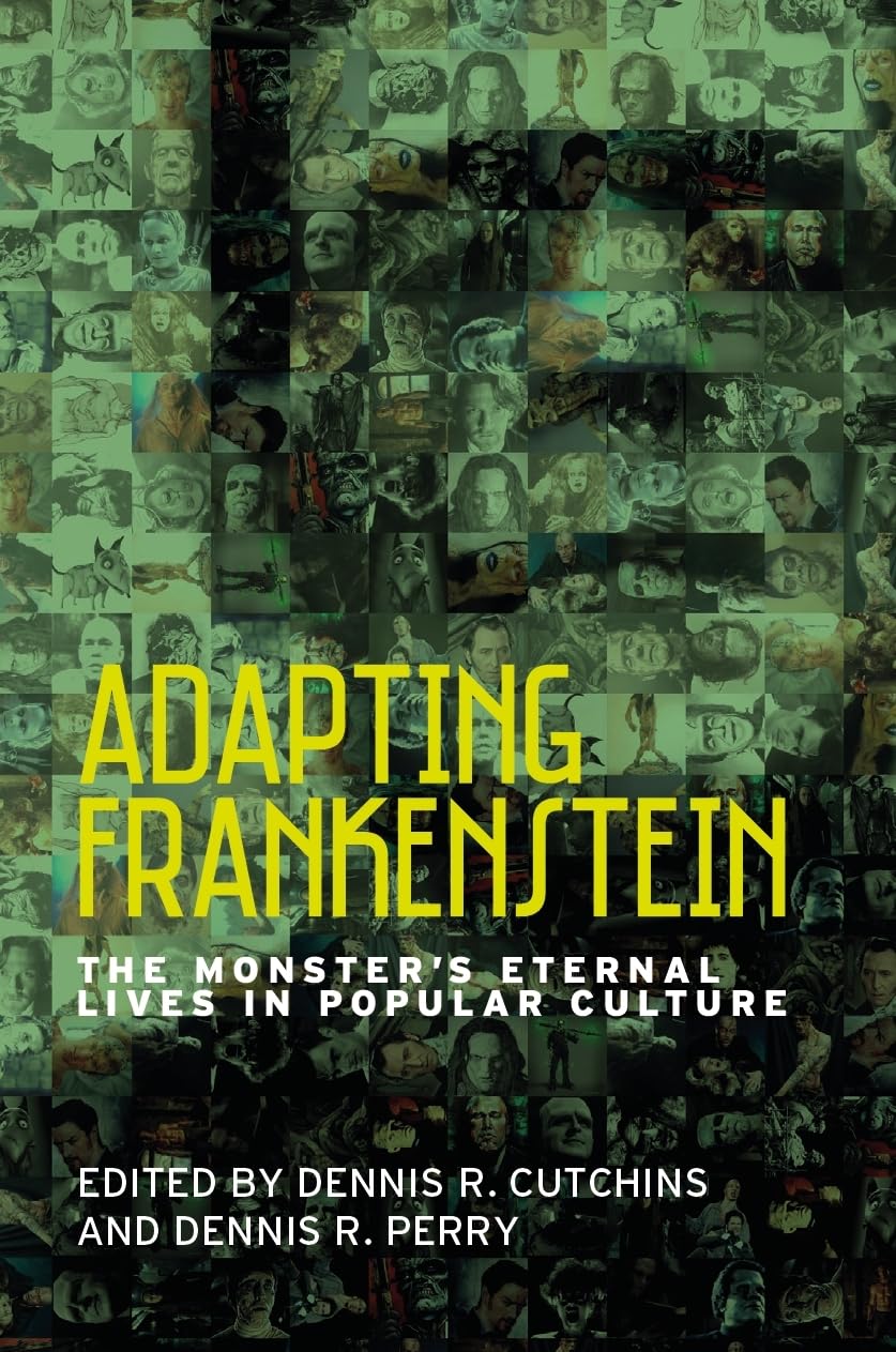 Amazon.com: Adapting Frankenstein: The monster's eternal lives in ...