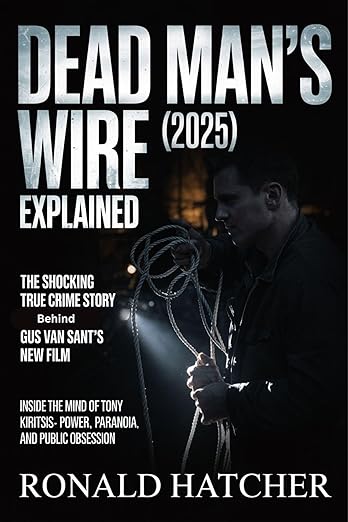 Dead Man’s Wire (2025) Explained: The Shocking True Crime Story Behind ...