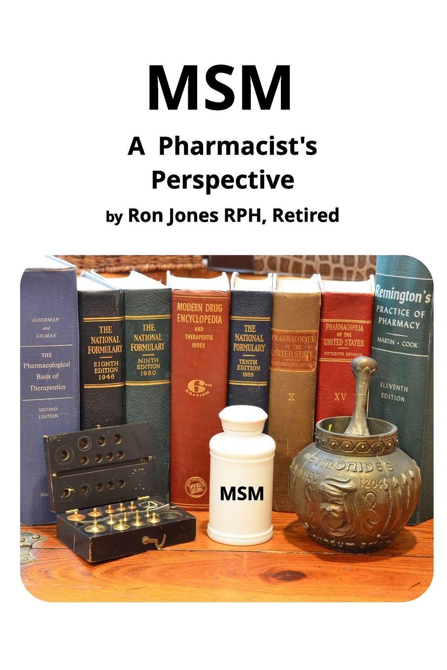 MSM A Pharmacist's Perspective: Jones, Ronald: 9781797747958: Amazon ...