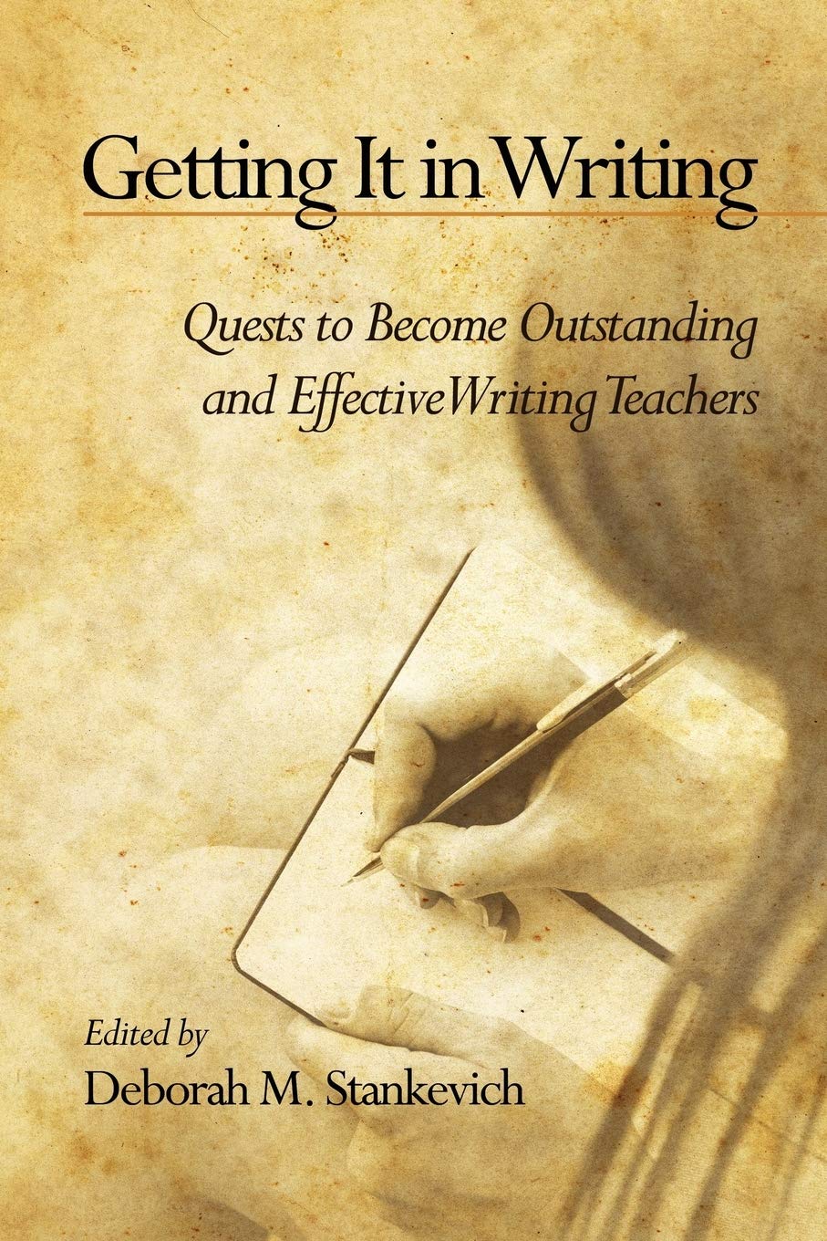 Getting It in Writing: Quests to Become Outstanding and Effective ...