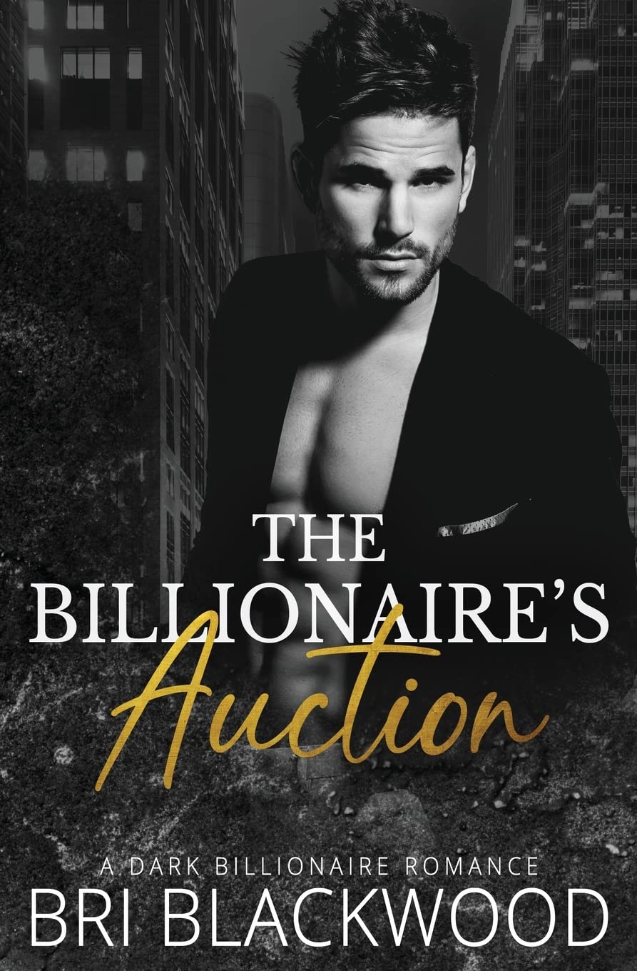 The Billionaire's Auction: A Dark Billionaire Romance (The Ruthless ...