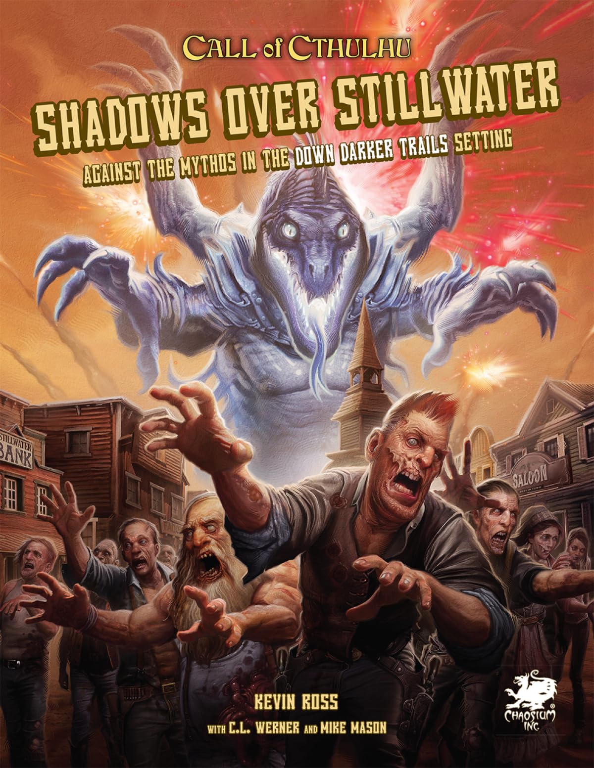 Call of Cthulhu: Shadows Over Stillwater: Chaosium Inc, Kevin Ross, C.L ...