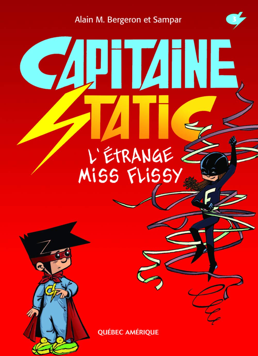 Capitaine Static L'étrange Miss Flissy T3 : Bergeron, Alain: Amazon.fr ...