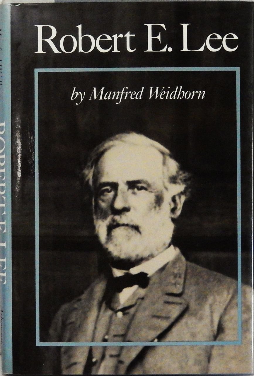 Robert E. Lee: Manfred Weidhorn: 9780689313400: Amazon.com: Books