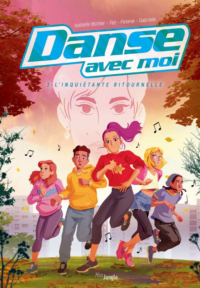 Danse avec moi - tome 3 L'inquiétante ritournelle (3) : Bottier, Isabelle, Fez: Amazon.fr: Livres