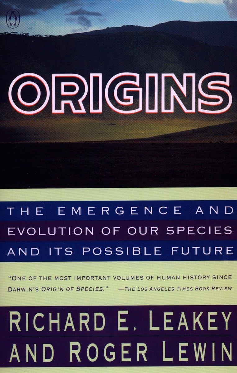 Amazon.com: Origins: The Emergence and Evolution of Our Species and Its ...