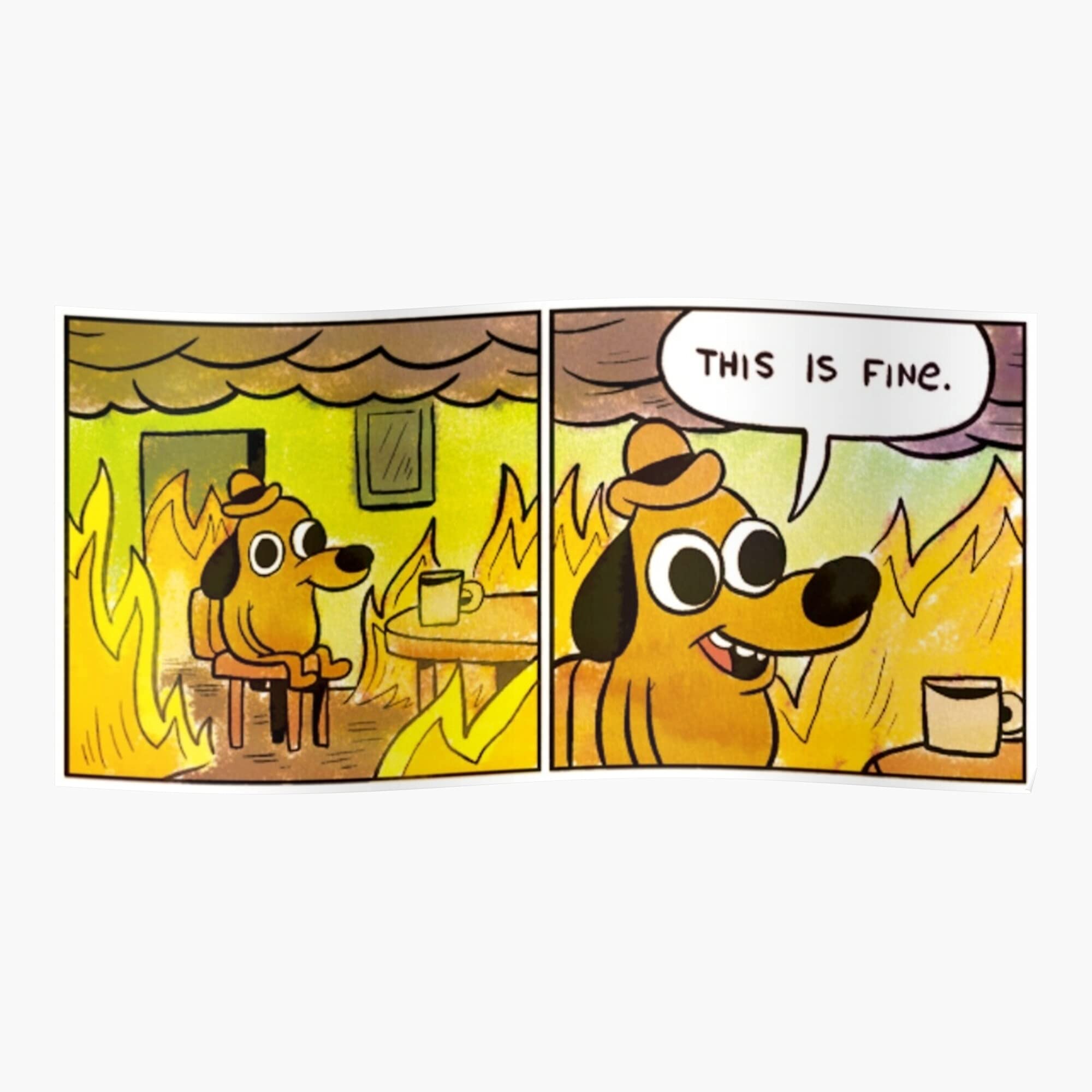 Fine Dog Memes This Is Fine Dog Image Meme Template — Kapwing