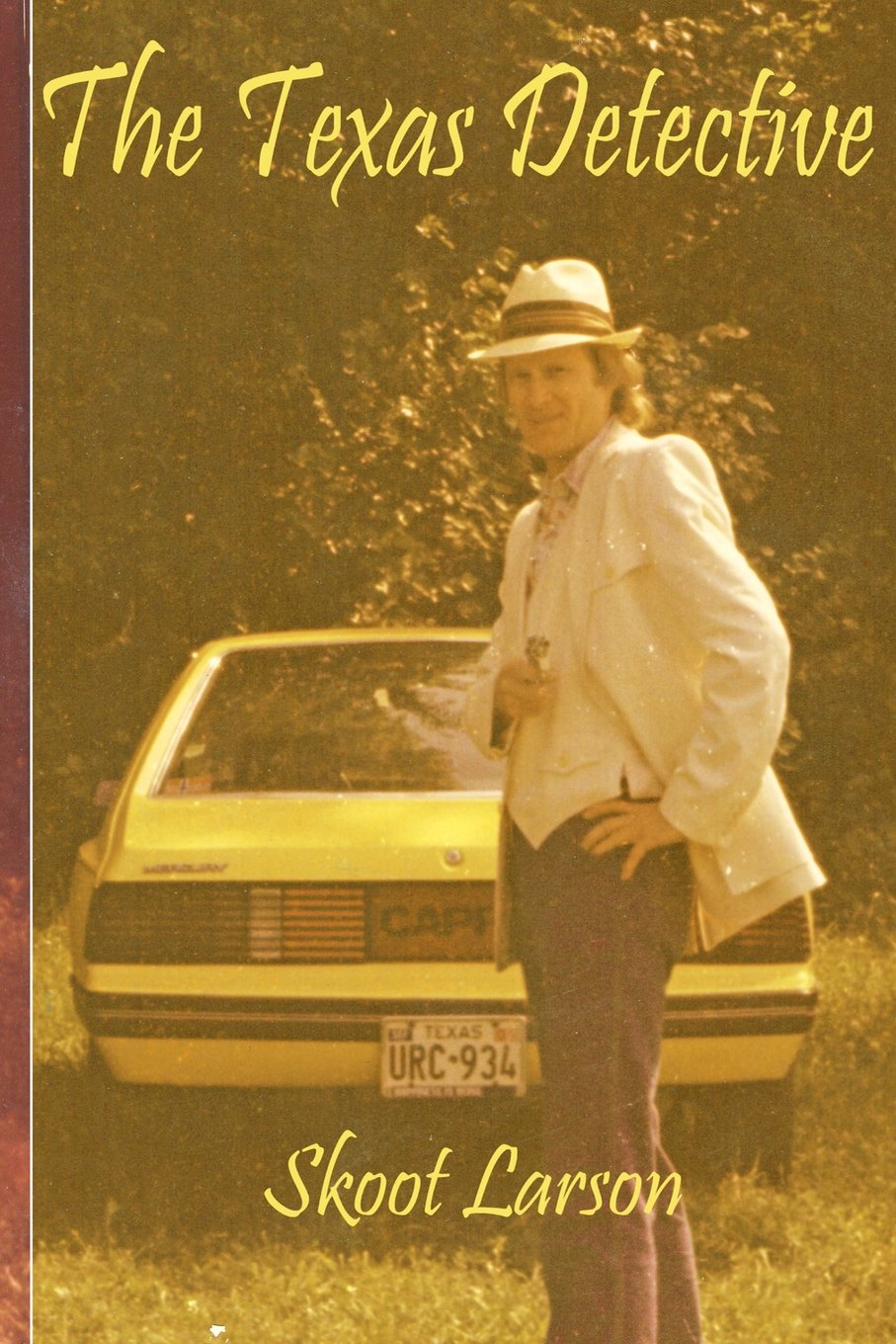 The Texas Detective: Larson, Skoot: 9780692513903: Amazon.com: Books